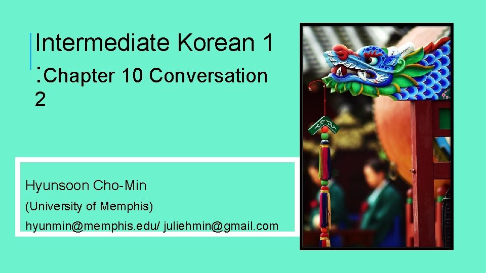 Intermediate Korean 1 Chapter 10 Conversation 2 Hyunsoon