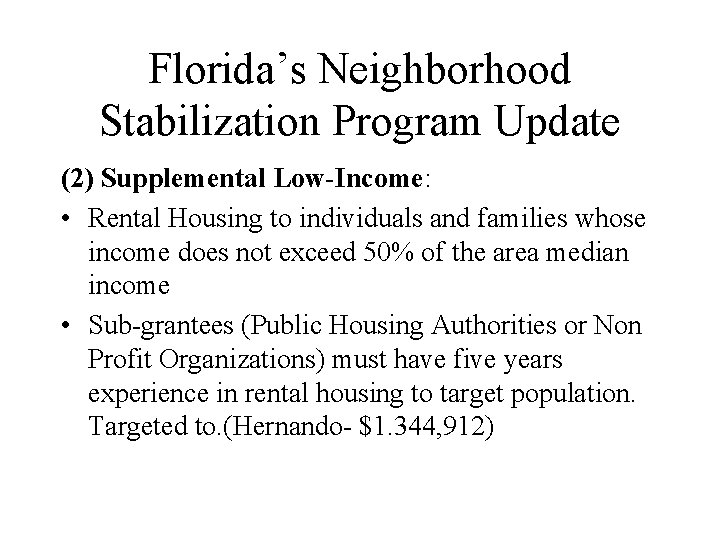 Floridas Neighborhood Stabilization Program Update Housing and Economic