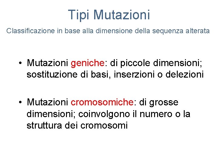 MUTAZIONI GENETICHE Concetti nomenclatura meccanismi e conseguenze Dott