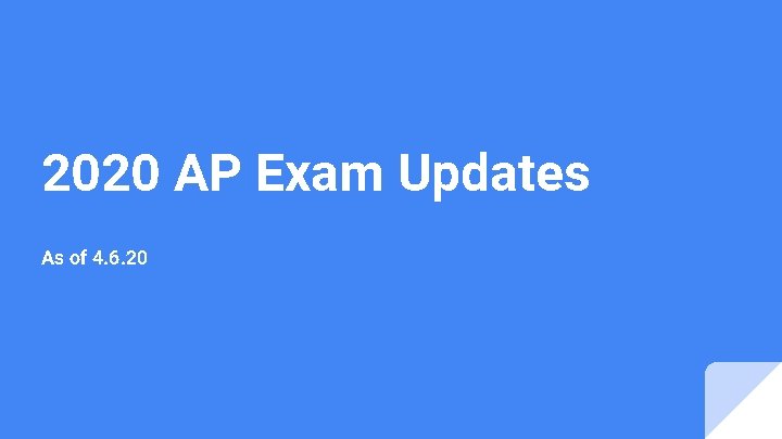 2020 AP Exam Updates As of 4 6