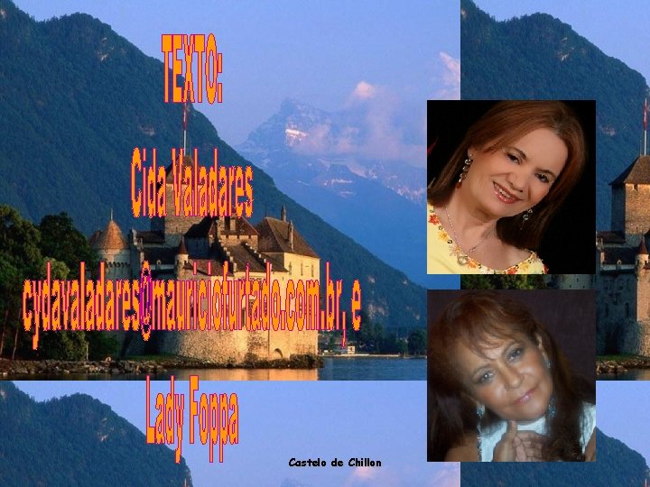 POR Cida Valadares e Lady Foppa Clicar Castelo