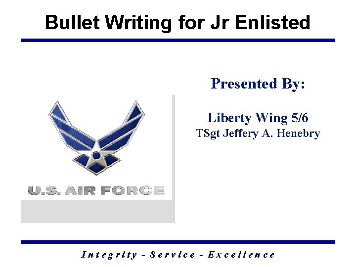Bullet Writing for Jr Enlisted Presented By Liberty