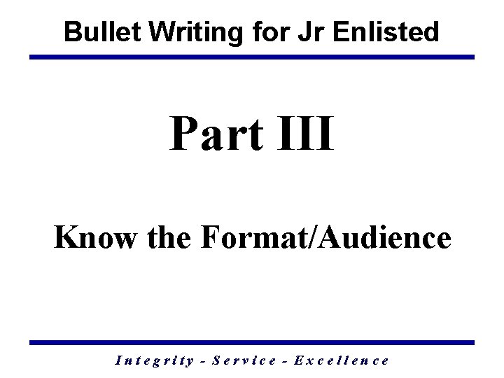 Bullet Writing for Jr Enlisted Presented By Liberty