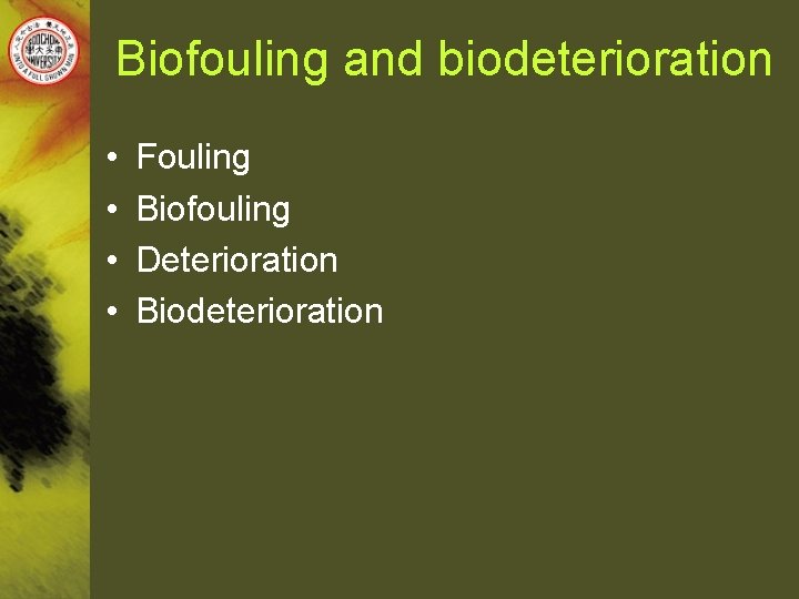 Biofouling Biofouling or biological fouling is the accumulation