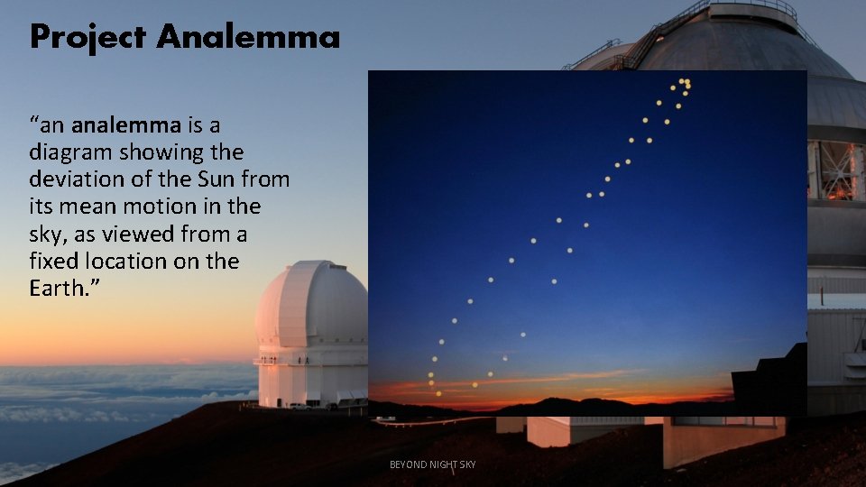 Astronomical Projects BEYOND NIGHT SKY General requirements Weekly