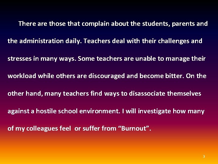 TEACHER BURNOUT ANALYSIS OF A SPECIAL EDUCATION ISSUE