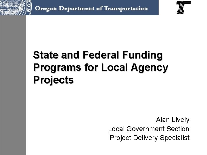 State and Federal Funding Programs for Local Agency
