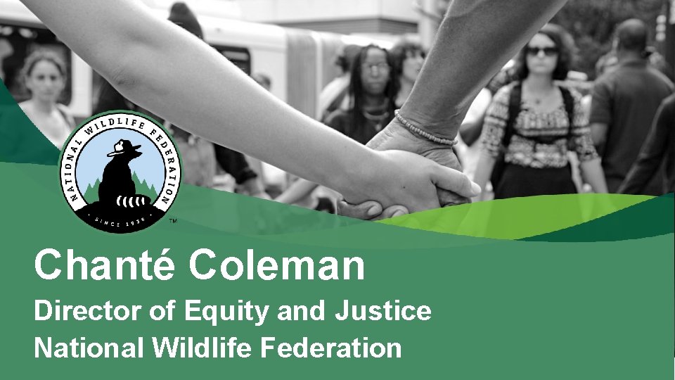 Chant Coleman Director of Equity and Justice National