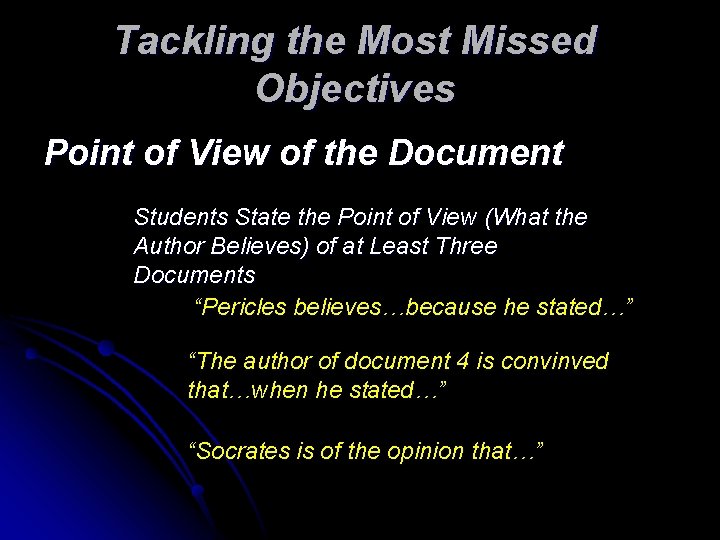 DBQ Instruction Tackling the Most Missed Objectives Tackling