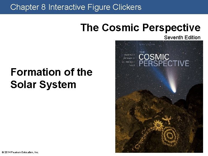 Chapter 8 Interactive Figure Clickers The Cosmic Perspective