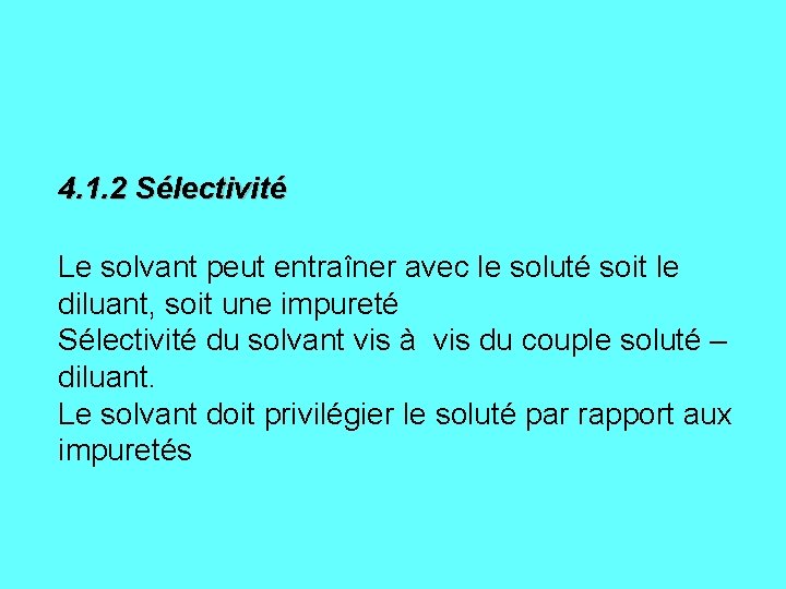 5 ELL Conclusion Efficacit choix du solvant Quels