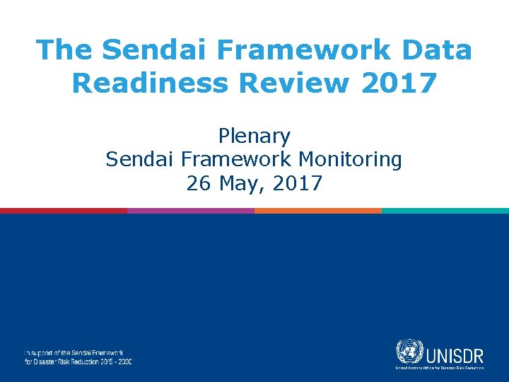 The Sendai Framework Data Readiness Review 2017 Plenary
