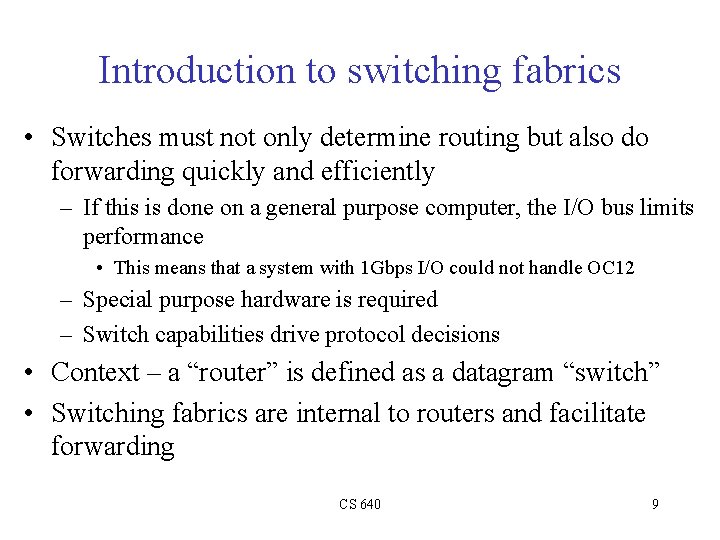 Routing and Switching Fabrics Outline Link state routing