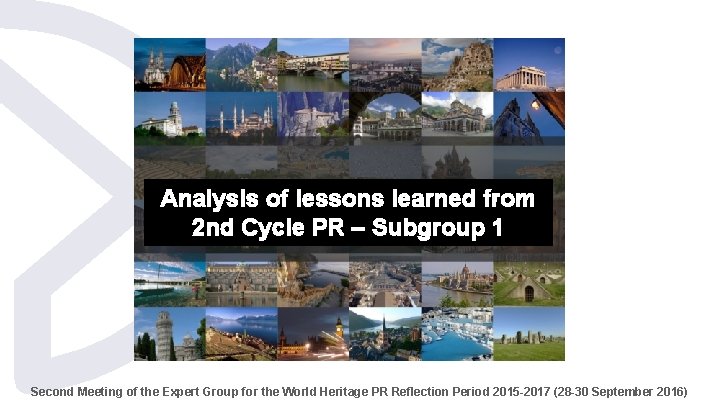 Analysis of lessons learned from 2 nd Cycle