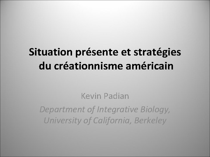 Situation prsente et stratgies du crationnisme amricain Kevin