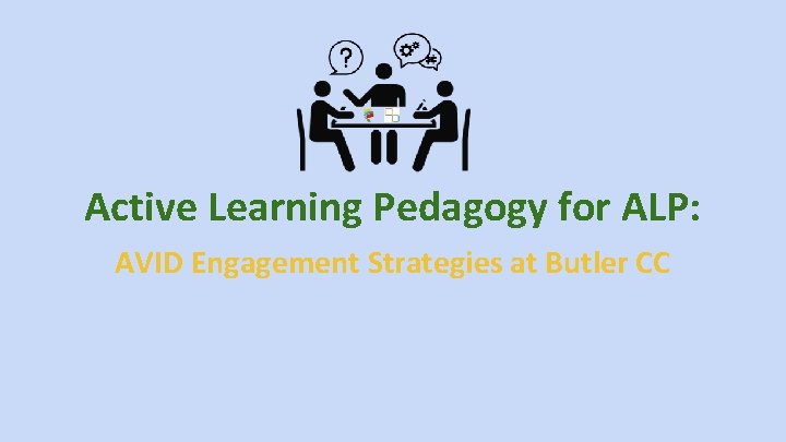 Active Learning Pedagogy for ALP AVID Engagement Strategies