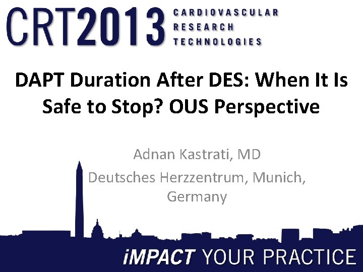 DAPT Duration After DES When It Is Safe