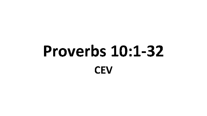 Proverbs 10 1 32 CEV Solomons Wise Sayings