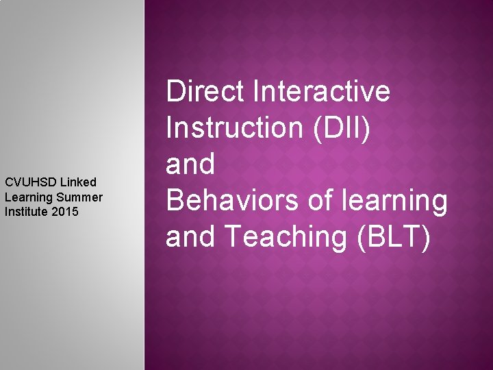 CVUHSD Linked Learning Summer Institute 2015 Direct Interactive