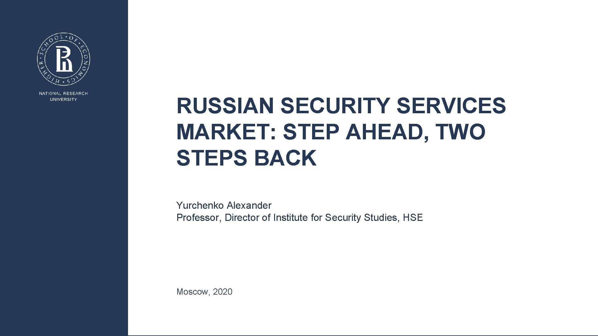 RUSSIAN SECURITY SERVICES MARKET STEP AHEAD TWO STEPS