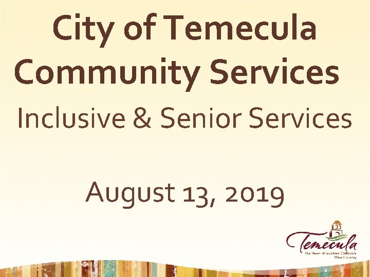 City of Temecula Community Services Inclusive Senior Services