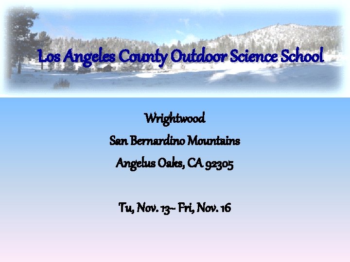 Los Angeles County Outdoor Science School Wrightwood San