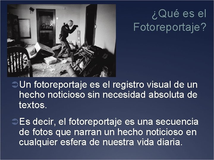 EL FOTOREPORTAJE Gneros Fotogrficos Qu es el Fotoreportaje