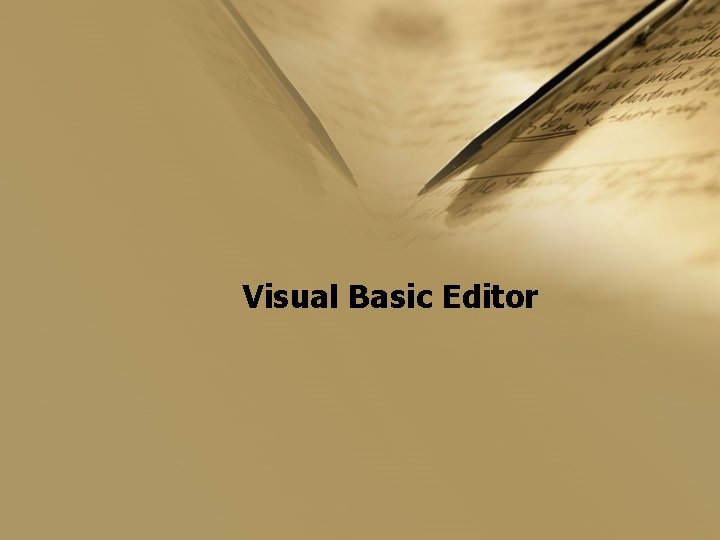 Visual Basic Editor VBA Mnogi se zadaci koje