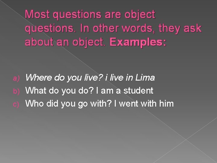 Subject and Object Questions Who What Which Most
