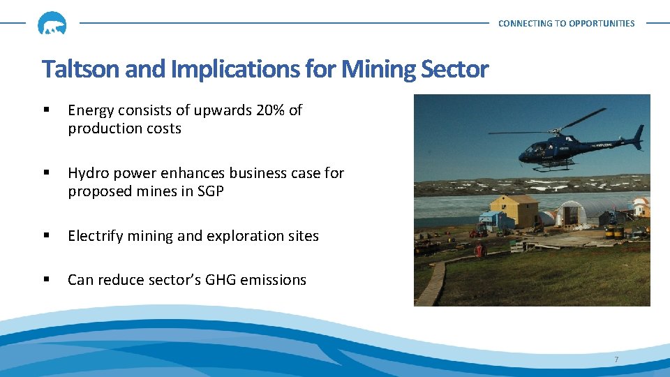 CONNECTING TO OPPORTUNITIES Taltson Hydroelectricity Expansion Project ...