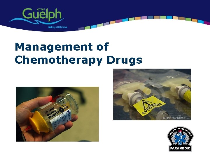 Management of Chemotherapy Drugs Preamble The purpose of