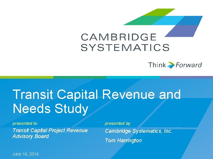 Transit Capital Revenue and Needs Study presented to