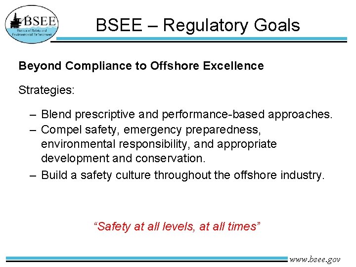 Safety at all levels at all times BSEE