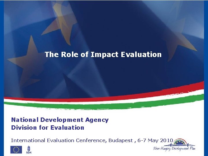 The Role of Impact Evaluation National Development Agency