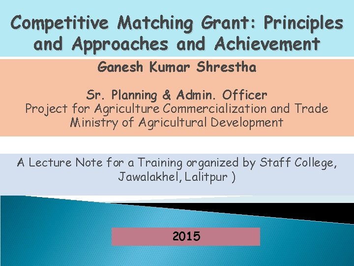 Competitive Matching Grant Principles and Approaches and Achievement