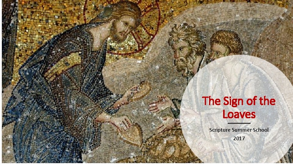 The Sign of the Loaves Scripture Summer School