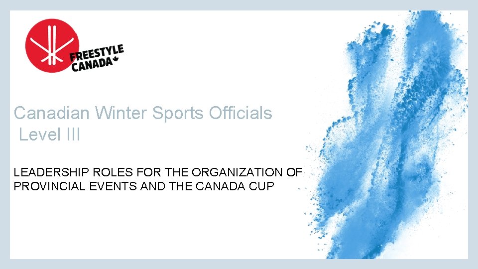 Canadian Winter Sports Officials Level III LEADERSHIP ROLES