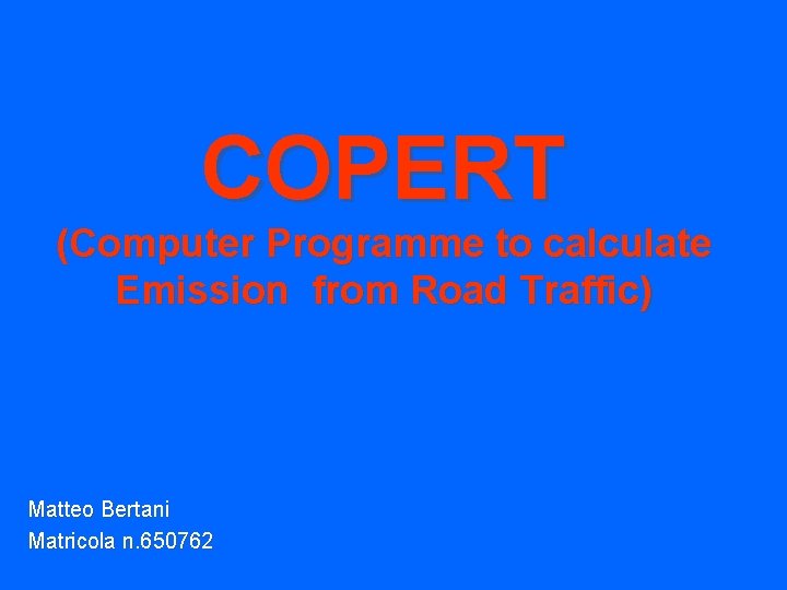 COPERT Computer Programme to calculate Emission from Road