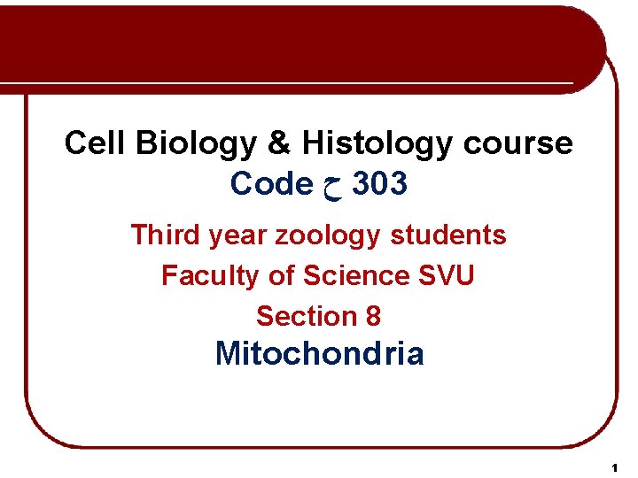 Cell Biology Histology course Code 303 Third year
