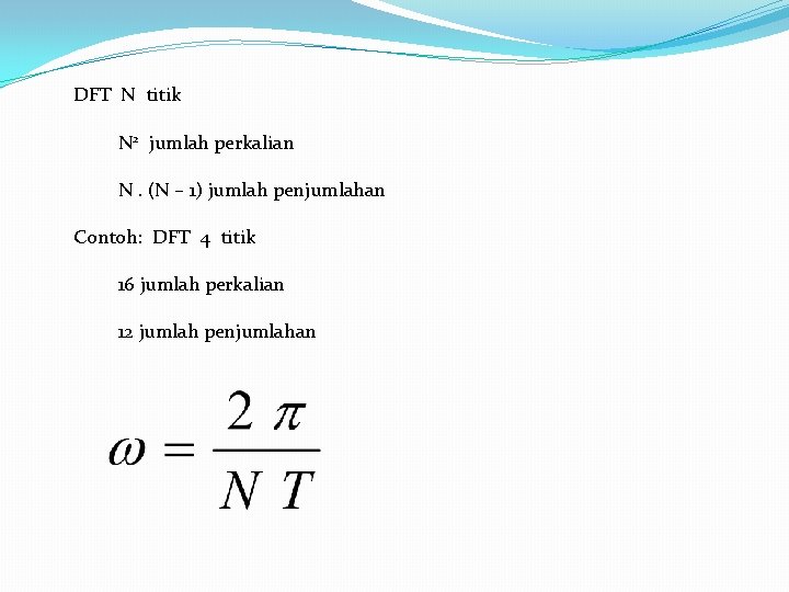 DISCRETE FOURIER TRANSFORM DFT AND FAST FOURIER TRANSFORM