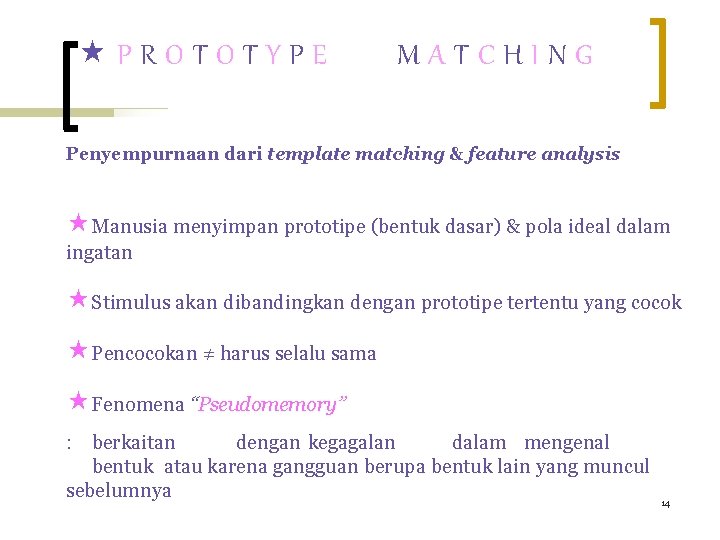 PATTERN RECOGNITION REKOGNISI POLA 1 Pola Komposisi stimulus