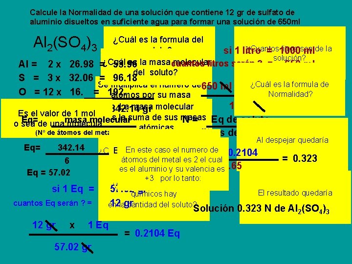 Soluciones normales en sales Calcule la Normalidad de