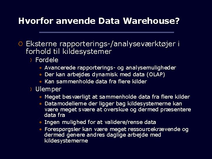Data Warehousing Del 1 af 3 Hvad er