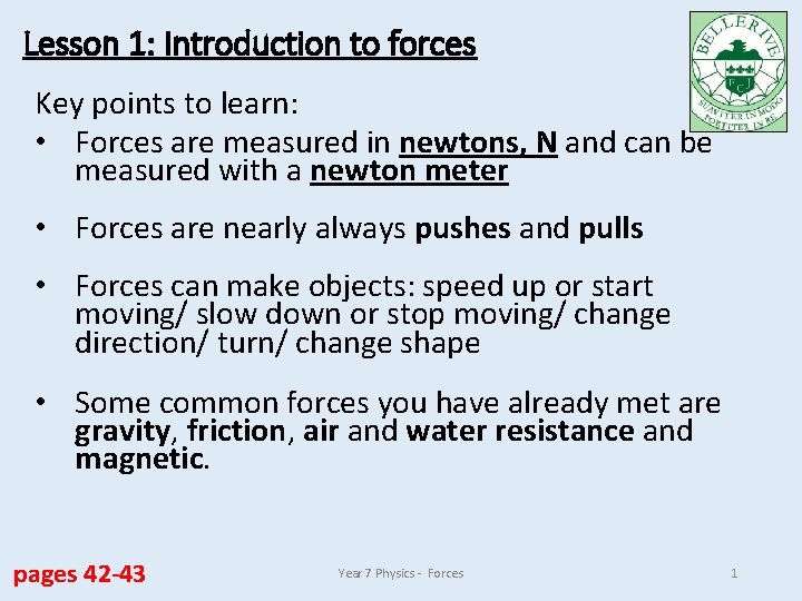 Lesson 1 Introduction to forces Key points to
