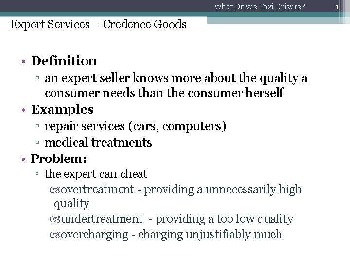 What Drives Taxi Drivers Expert Services Credence Goods