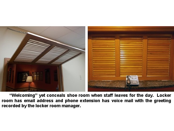 Shoe Room Ideally located by the main entrance