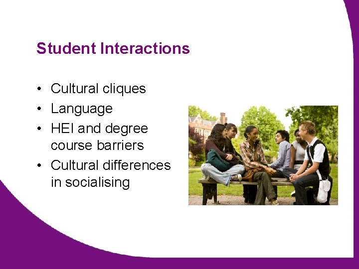 Listening to staff and students talk about the