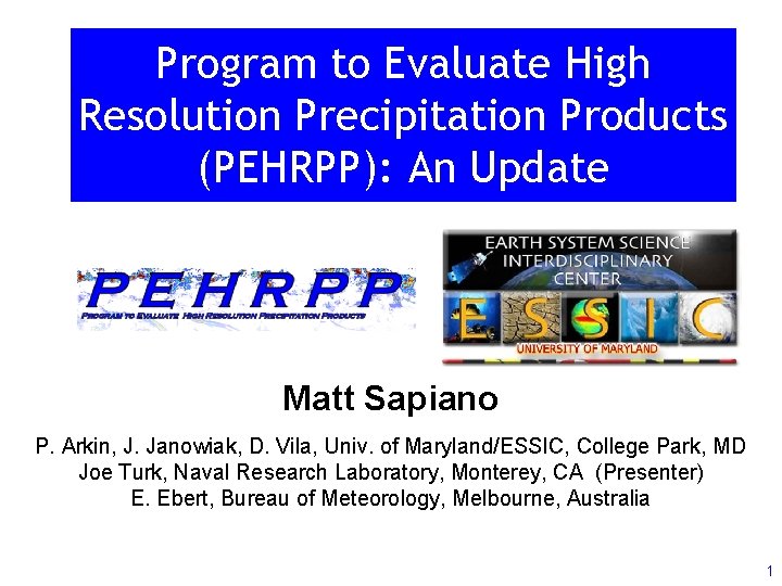 Program to Evaluate High Resolution Precipitation Products PEHRPP