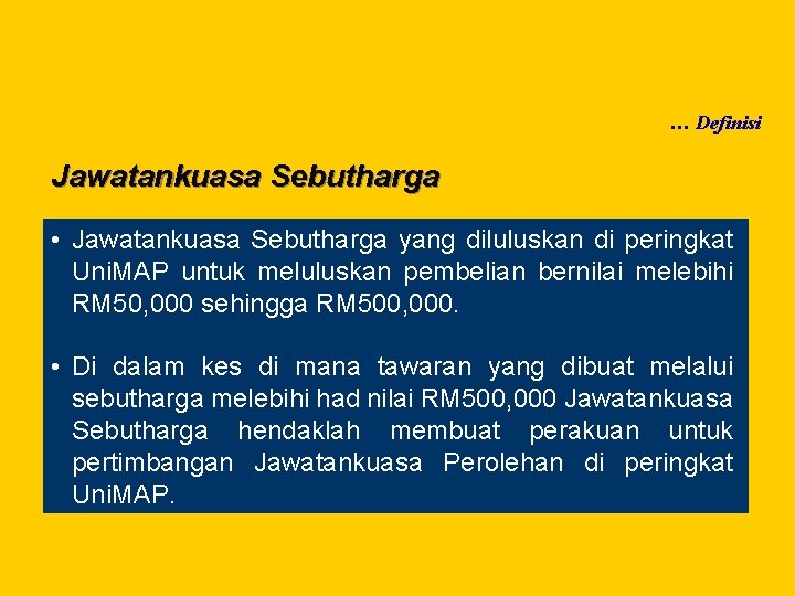 DASAR PEROLEHAN KERAJAAN Definisi PEROLEHAN Mendapatkan suatu bekalan
