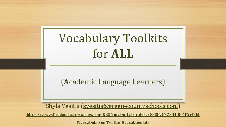 Vocabulary Toolkits for ALL Academic Language Learners Shyla